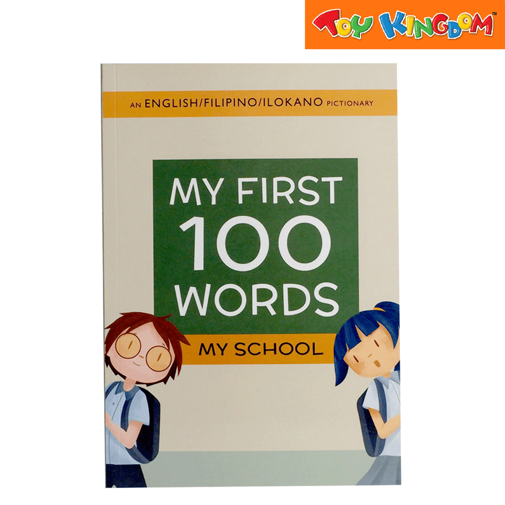 My First 100 Words My School (English/Filipino/Ilokano) Pictionary